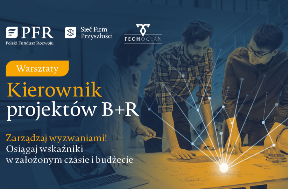 Kierownik projektów B+R – warsztaty dla firm (Aktualność Polski Fundusz ...
